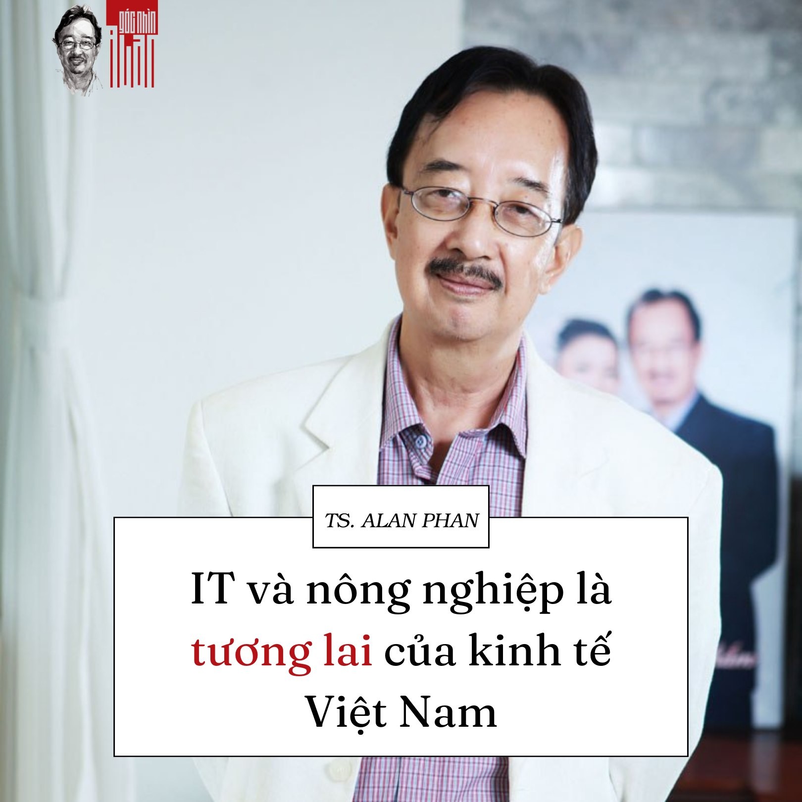 Alan Phan: IT và nông nghiệp là tương lai của kinh tế Việt Nam