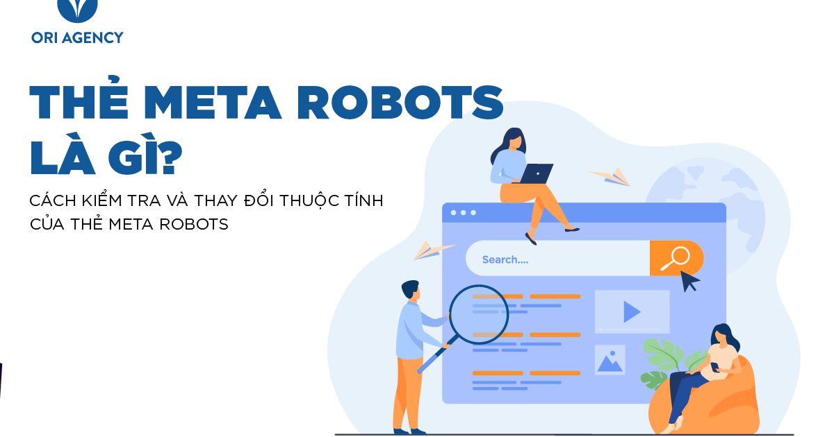THẺ META ROBOTS LÀ GÌ? CÁCH KIỂM TRA VÀ THAY ĐỔI THUỘC TÍNH CỦA THẺ ...