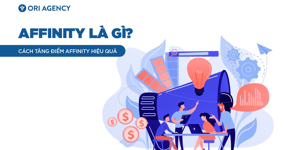 AFFINITY LÀ GÌ? CÁCH TĂNG ĐIỂM AFFINITY HIỆU QUẢ