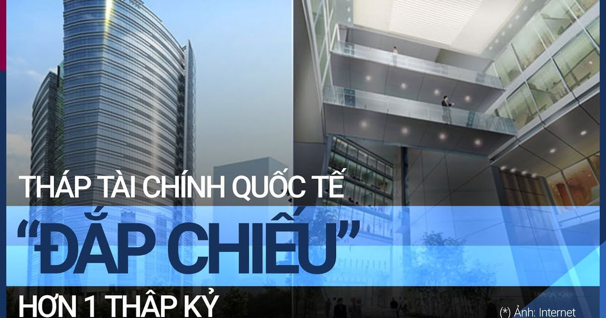 Tập đoàn Bảo Việt “mắc kẹt” dự án Tháp Tài chính Quốc tế